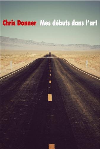 Mes débuts dans l’art, de Chris Donner | Le coin lecture d'Arsène