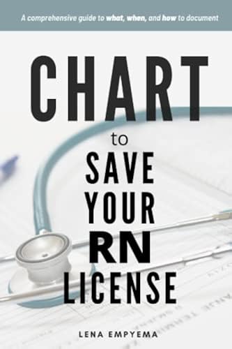 Chart to Save Your RN License: A Comprehensive Guide to What, When, and ...