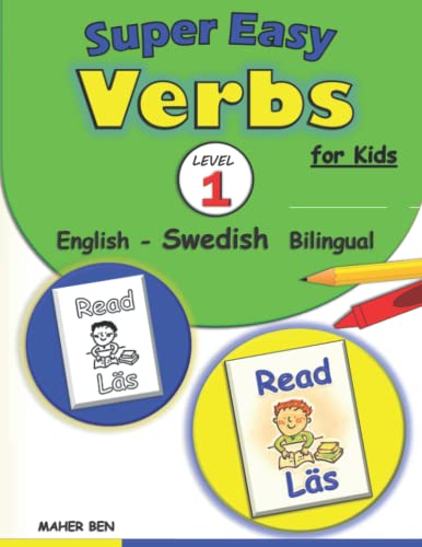 Super Easy Verbs for Kids: Swedish - English Bilingual 1: Swedish Verbs ...