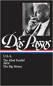 USA (The 42nd Parallel / 1919 / The Big Money): John Dos Passos ...