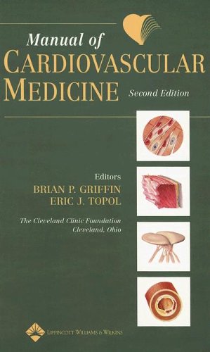 Manual of Cardiovascular Medicine: Griffin, Brian P., Topol, Eric J ...