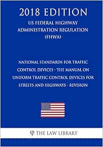 National Standards for Traffic Control Devices - the Manual on Uniform ...