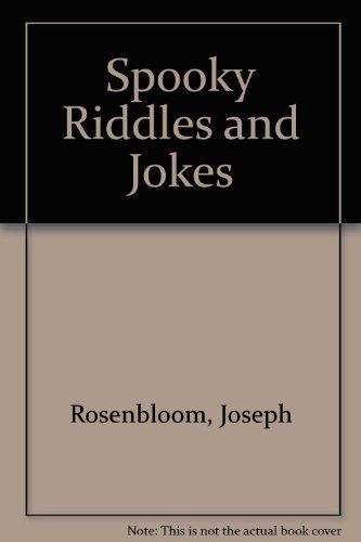 Spooky Riddles and Jokes: Rosenbloom, Joseph, Hoffman, Sanford ...