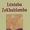 Buy Izintaba Zokhahlamba: Gr 10 - 12 Book Online at Low Prices in India ...