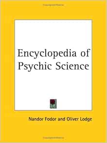 Amazon.com: Encyclopedia of Psychic Science (9780766139312): Fodor ...