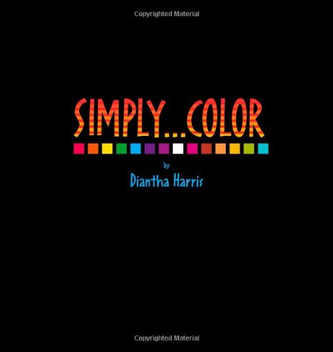 Simply Color, Second Edition: Diantha Harris, Lightening Source, Ginny ...