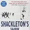 Shackleton's Way: Leadership Lessons from the Great Antarctic Explorer ...