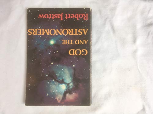 God and the Astronomers: Jastrow, Robert: 9780446973502: Amazon.com: Books
