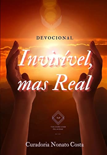 Devocional Invisível, mas Real - eBook, Resumo, Ler Online e PDF - por ...