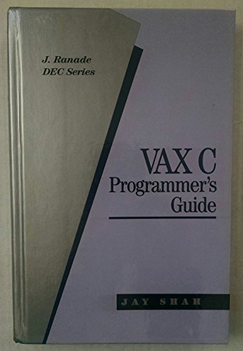 Vax C Programmer's Guide (J. Ranade Dec Series): 9780070564022 ...