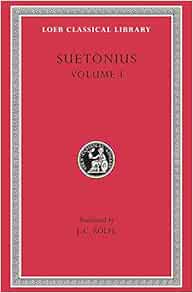 Amazon.com: Suetonius, Vol. 1: The Lives of the Caesars--Julius ...