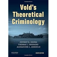 Vold's Theoretical Criminology: Bernard, Thomas J., Snipes, Jeffrey B ...
