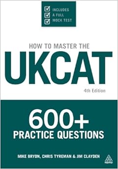 How To Master The UKCAT: 600+ Practice Questions: Amazon.co.uk: Mike ...
