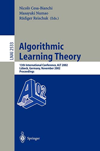 Algorithmic Learning Theory 2002nd Edition by Nicolò Cesa-Bianchi (PDF) | sci-books.com