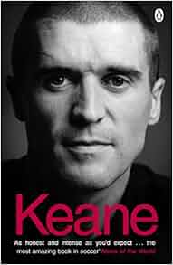 Amazon.com: Keane: The Autobiography (9780718193997): Roy Keane: Books