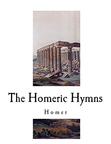 The Homeric Hymns: Homer, Evelyn-White, Hugh G.: 9781724838988: Amazon.com: Books