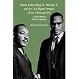 Martin Luther King, Jr., Malcolm X, and the Civil Rights Struggle of ...