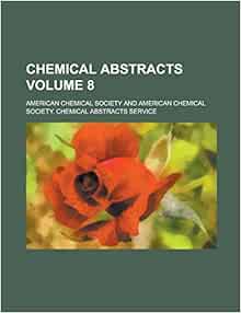 Chemical Abstracts Volume 8: Society, American Chemical: 9781236940490 ...