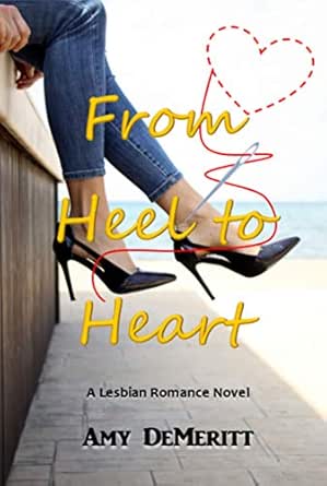 From Heel to Heart - Kindle edition by DeMeritt, Amy. Literature ...