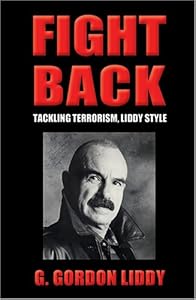 Fight Back: Tackling Terrorism, Liddy... book by G. Gordon Liddy