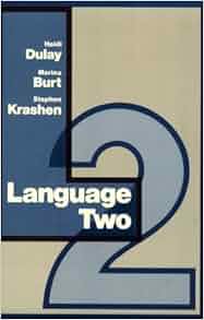 Language Two: Heidi Dulay, Marina Burt, Stephen Krashen: 9780195025538 ...
