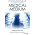 Medical Medium: Secrets Behind Chronic and Mystery Illness and How to ...