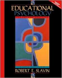 Educational Psychology: Theory and Practice: Robert E. Slavin ...