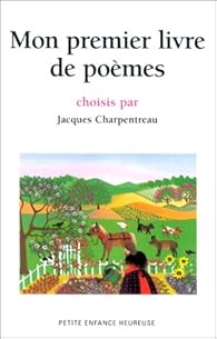Mon premier livre de poèmes - Jacques Charpentreau - Babelio