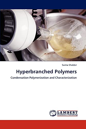 Hyperbranched Polymers: Condensation Polymerization and ...