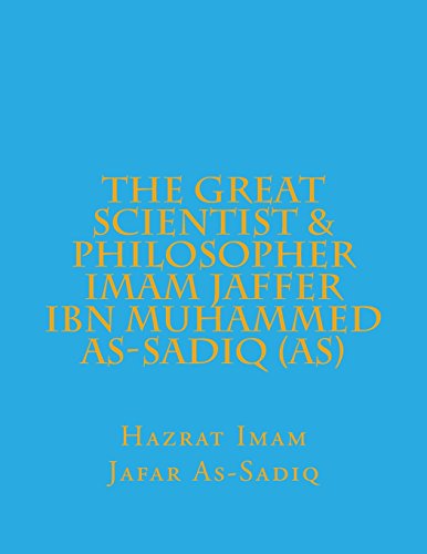 The Great scientist & Philosopher Imam Jaffer Ibn Muhammed As-Sadiq (as ...