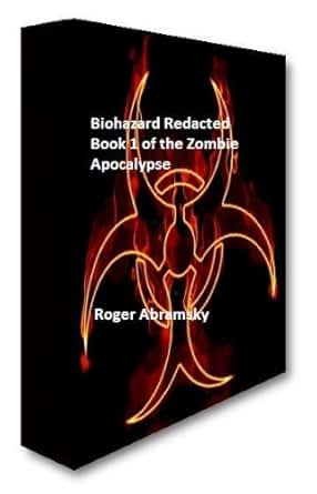 Biohazard Redacted Book 1 of the Zombie Apocalypse - Kindle edition by ...