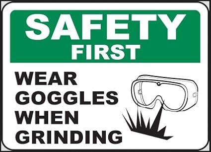Safety First Wear Goggles When Grinding Sticker: Amazon.com: Industrial ...
