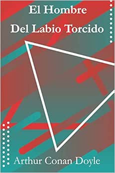 El Hombre Del Labio Torcido : Heredia, José, Doyle, Sir Arthur Conan ...