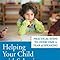 Helping Your Child with Selective Mutism: Practical Steps to Overcome a ...