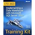 Training Kit (Exam 70-463) Implementing a Data Warehouse with Microsoft ...