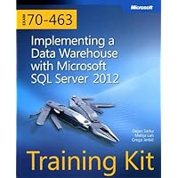 Training Kit (Exam 70-463) Implementing a Data Warehouse with Microsoft ...