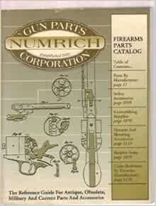 Firearms Parts Catalog: The Reference Guide For Antique, Obsolete ...