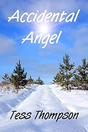 Accidental Angel - Kindle edition by Charlene Tess, Judi Thompson, Tess ...