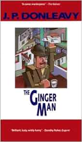 The Ginger Man: J.P. Donleavy: 9780871131997: Amazon.com: Books