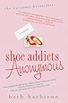 Shoe Addicts Anonymous: Harbison, Beth: 9781250000613: Amazon.com: Books