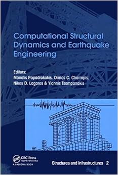 Computational Structural Dynamics and Earthquake Engineering: Structures and Infrastructures ...