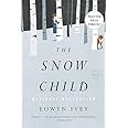 The Snow Child: A Novel: Ivey, Eowyn
