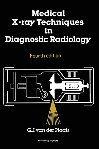 Medical X-Ray Techniques in Diagnostic Radiology: A textbook for ...