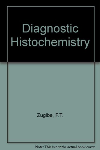 Diagnostic histochemistry: Zugibe, Frederick T: 9780801657023: Amazon ...