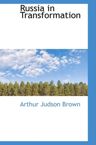 Russia in Transformation: Brown, Arthur Judson: 9781103430635: Amazon ...