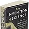 The Invention of Science: A New History of the Scientific Revolution ...