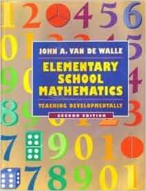 Elementary School Mathematics: Teaching Developmentally: John A. Van De ...