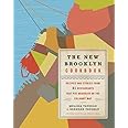 The New Brooklyn Cookbook: Recipes and Stories from 31 Restaurants That ...