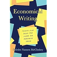 Economical Writing, Third Edition: Thirty-Five Rules for Clear and ...