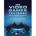 The Video Games Textbook: History • Business • Technology ...
